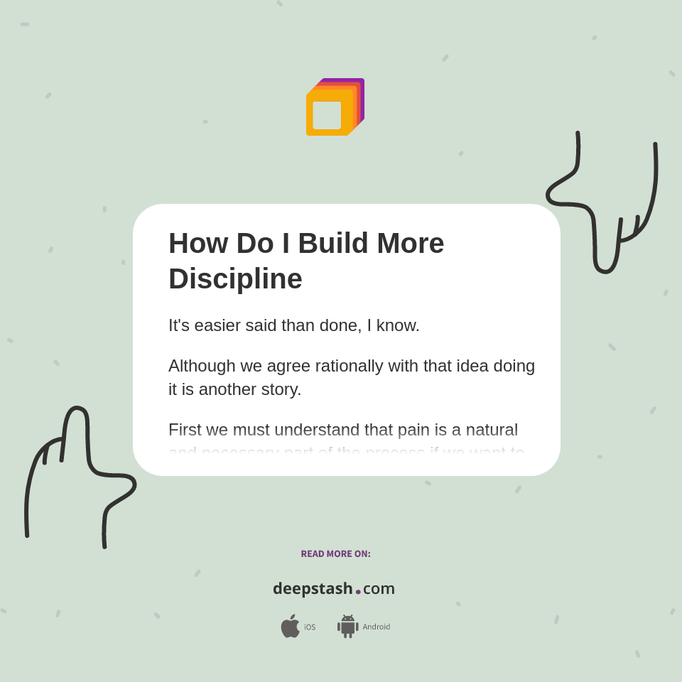 How Do I Build More Discipline - Deepstash