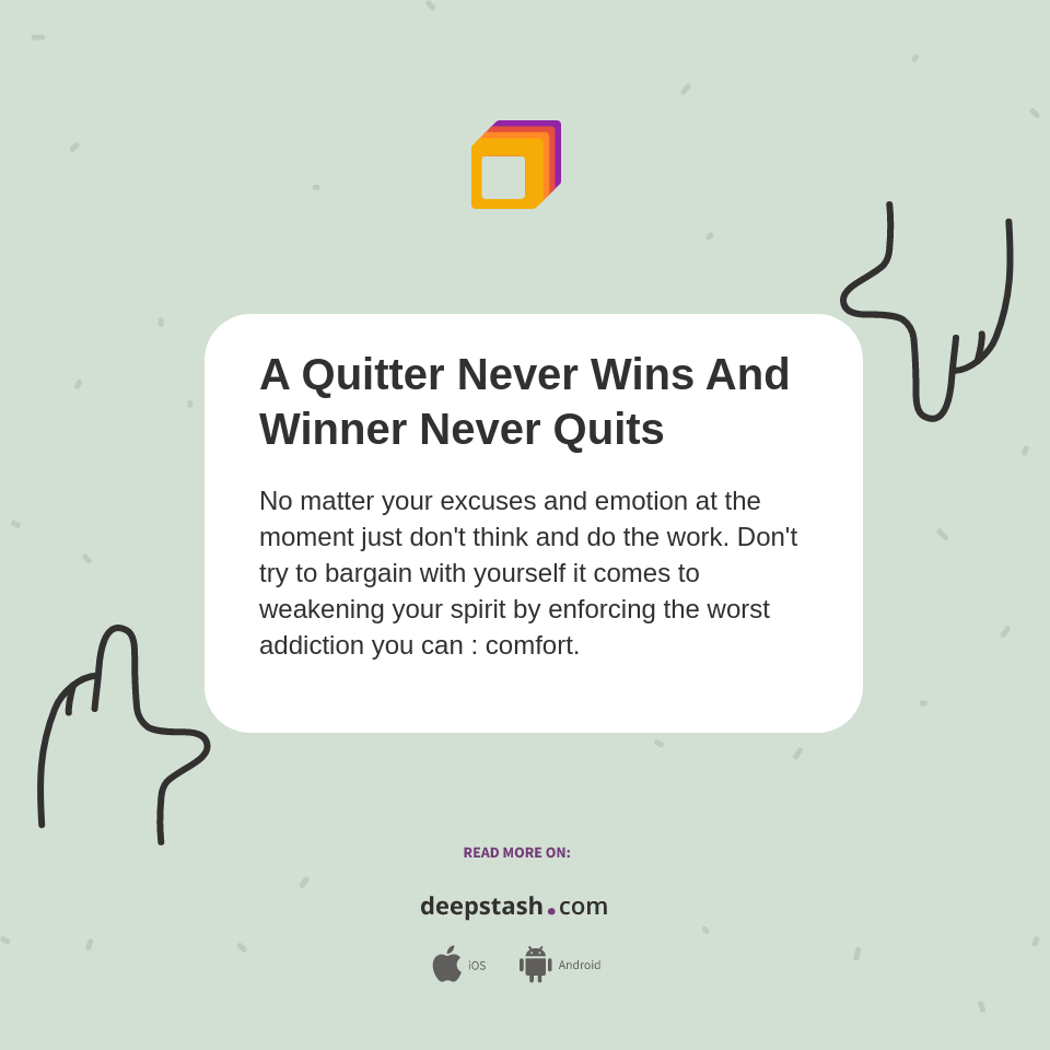 A Quitter Never Wins And Winner Never Quits - Deepstash