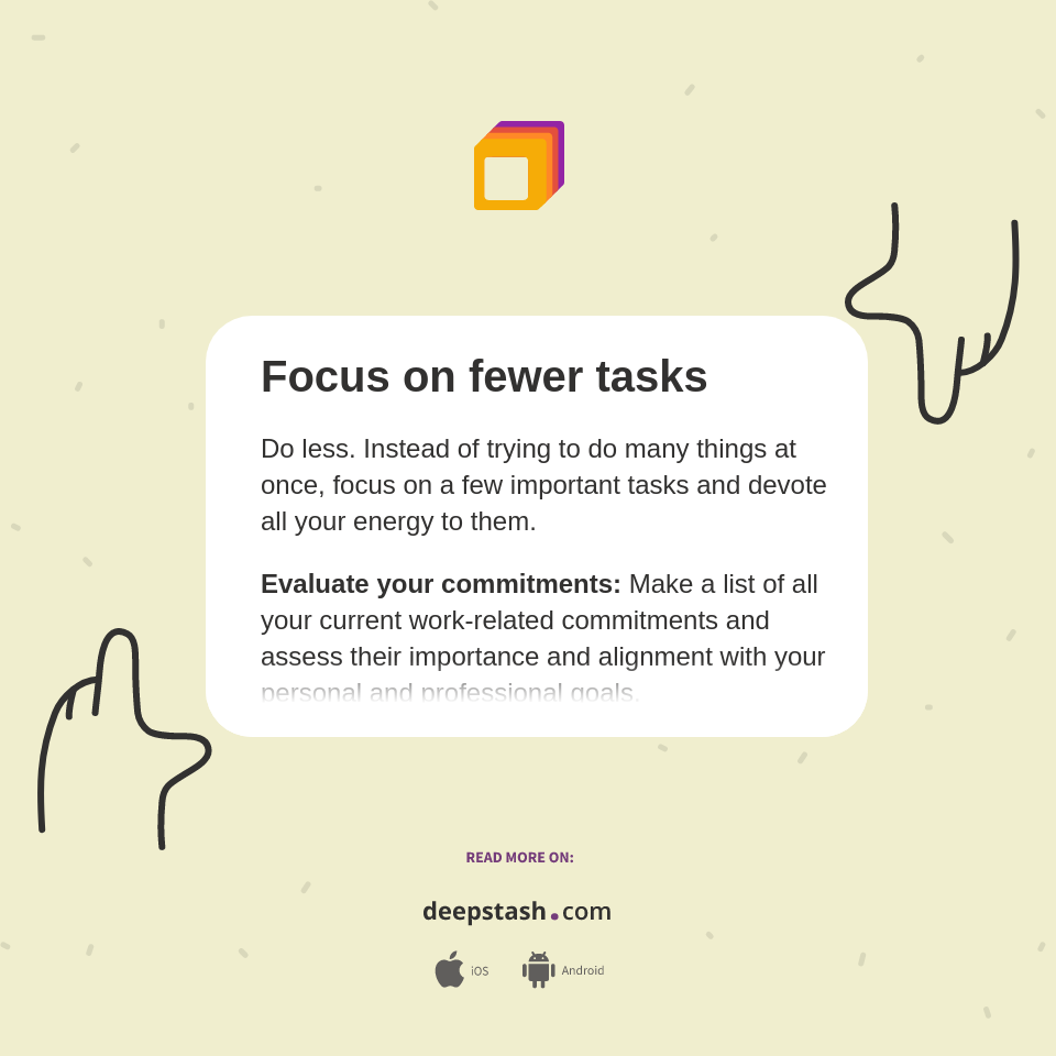Focus on fewer tasks - Deepstash