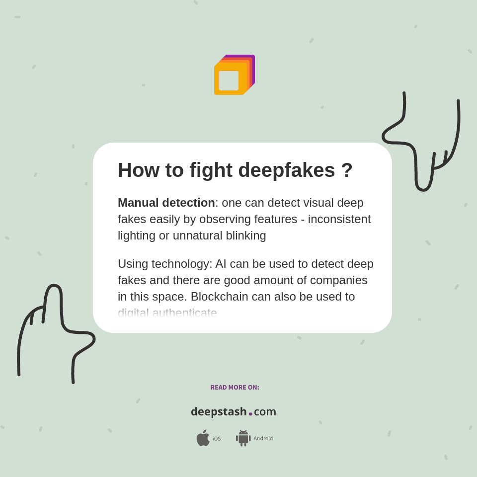 How to fight deepfakes ? - Deepstash