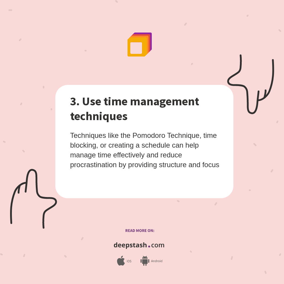 3. Use time management techniques - Deepstash