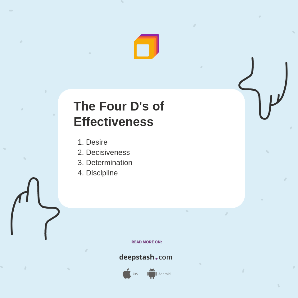 The Four D's of Effectiveness - Deepstash