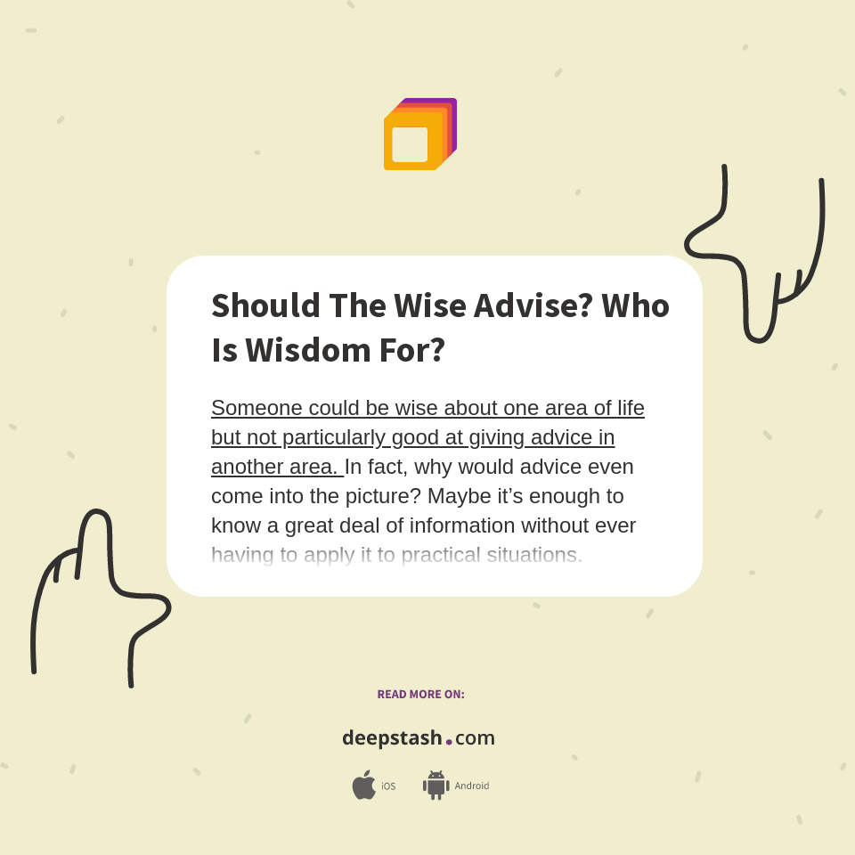 Should The Wise Advise? Who Is Wisdom For? - Deepstash