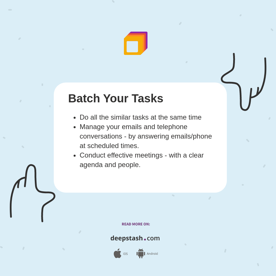 Batch Your Tasks - Deepstash Batch Your Tasks - Deepstash