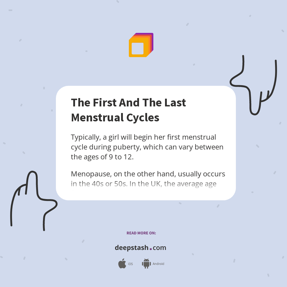 The First And The Last Menstrual Cycles - Deepstash