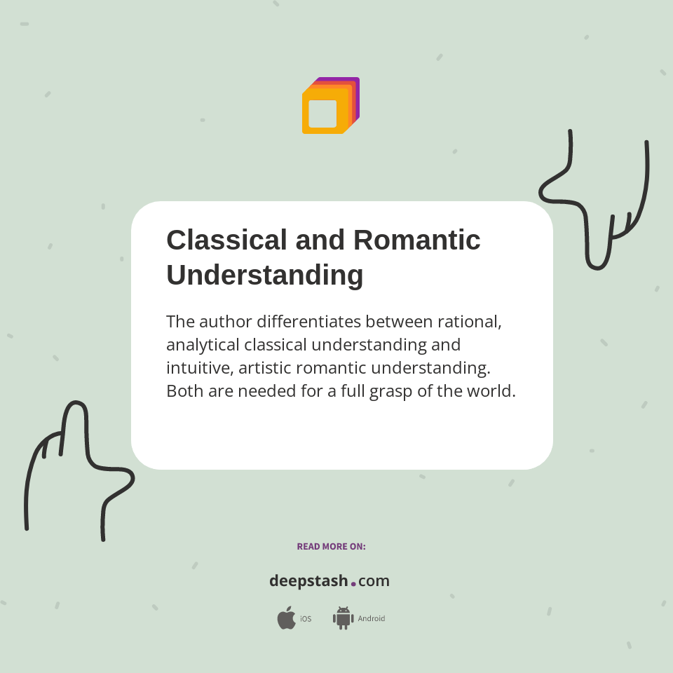 Classical and Romantic Understanding - Deepstash