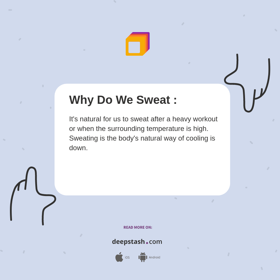 Why Do We Sweat : - Deepstash