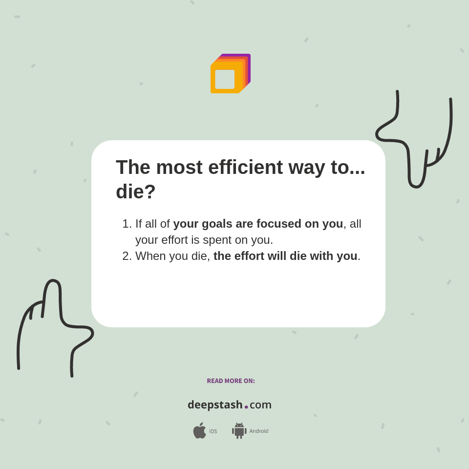 The most efficient way to... die? - Deepstash