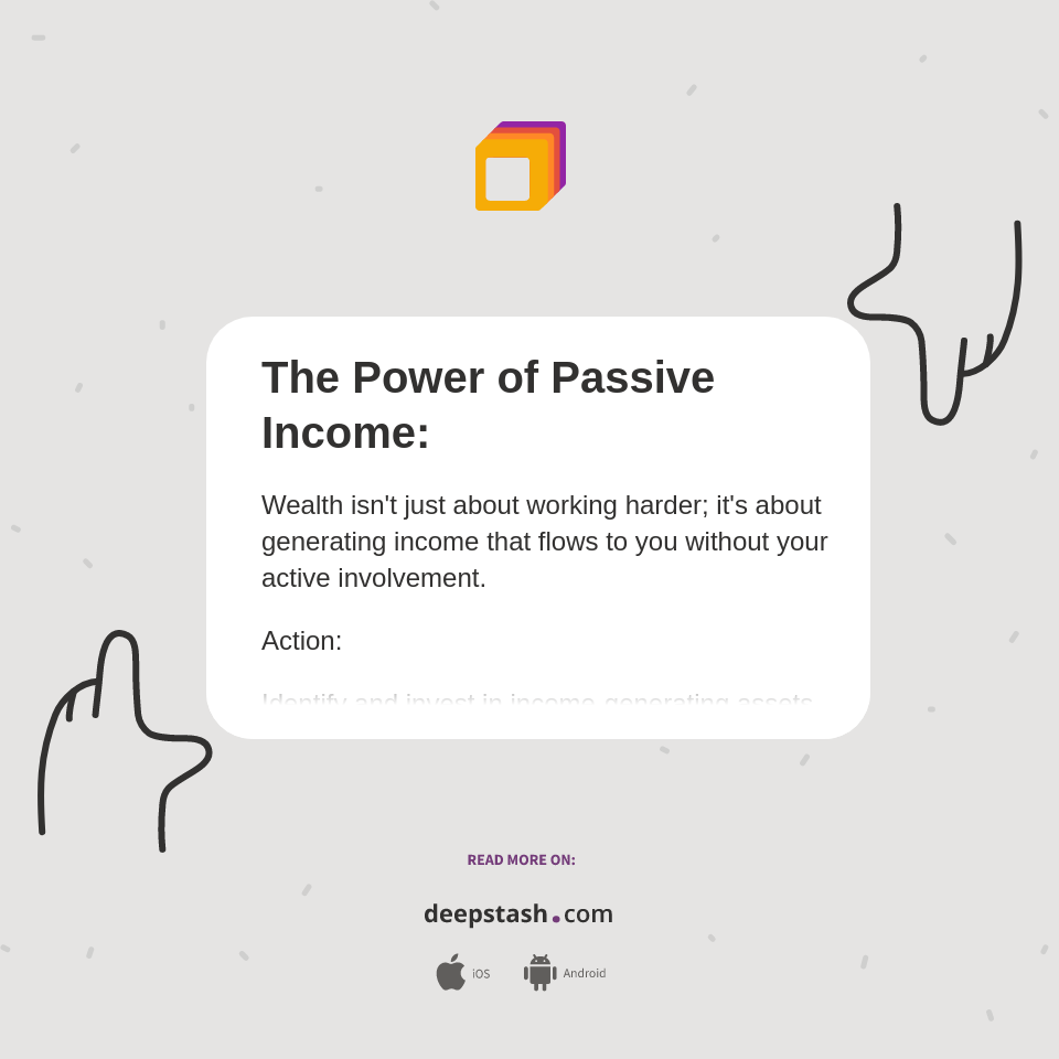 The Power of Passive Income: - Deepstash
