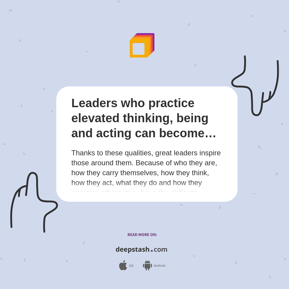 Leaders who practice elevated thinking, being and acting can become emotional and spiritual ...