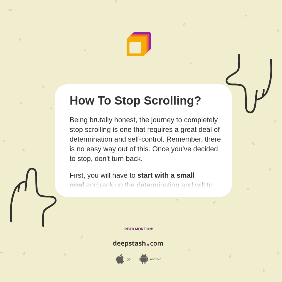How To Stop Scrolling? - Deepstash