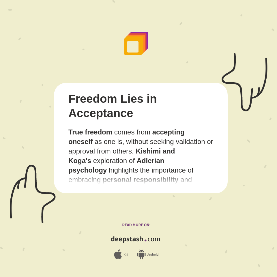 Freedom Lies in Acceptance - Deepstash