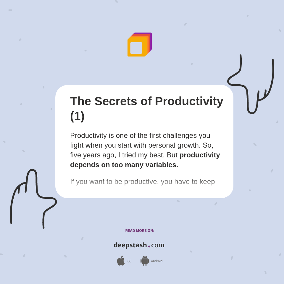 The Secrets of Productivity (1) - Deepstash