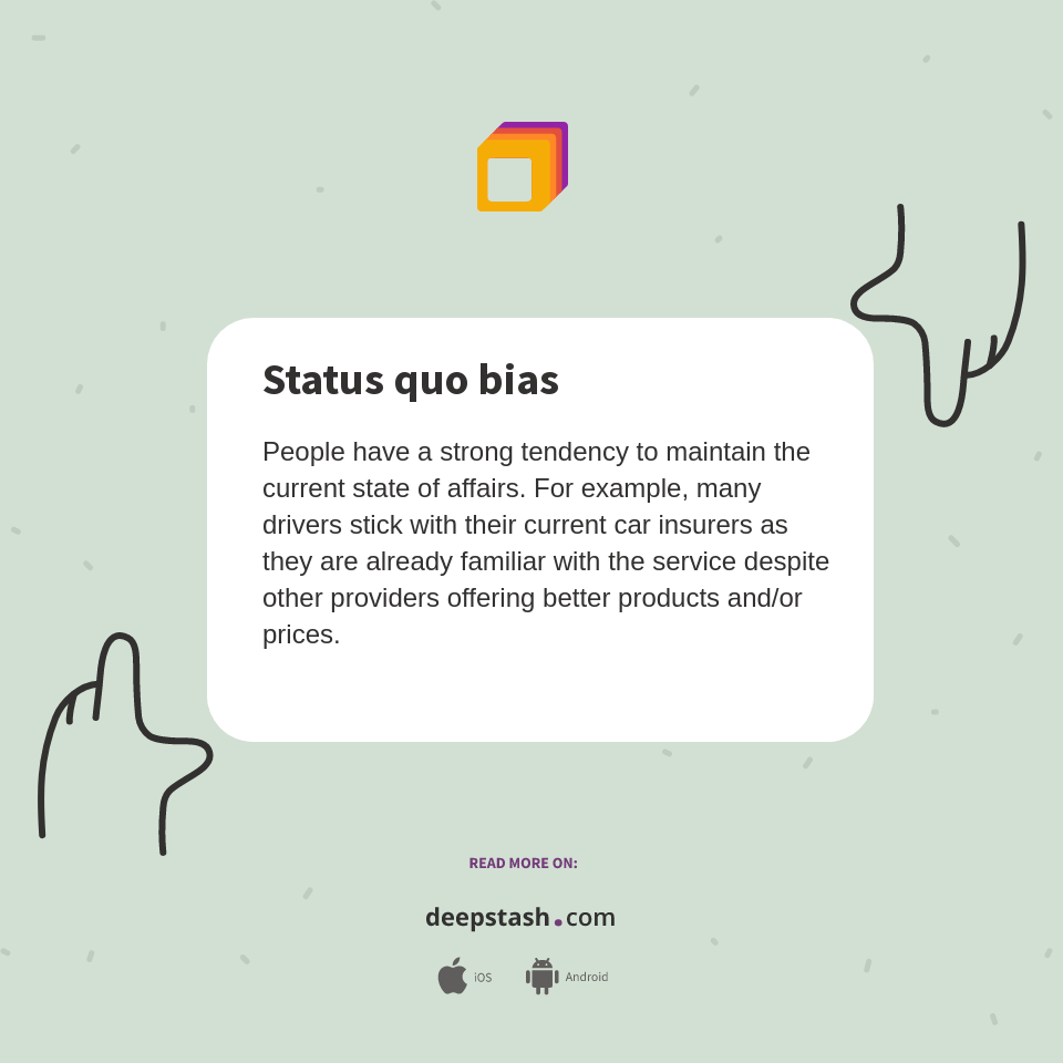Status quo bias - Deepstash