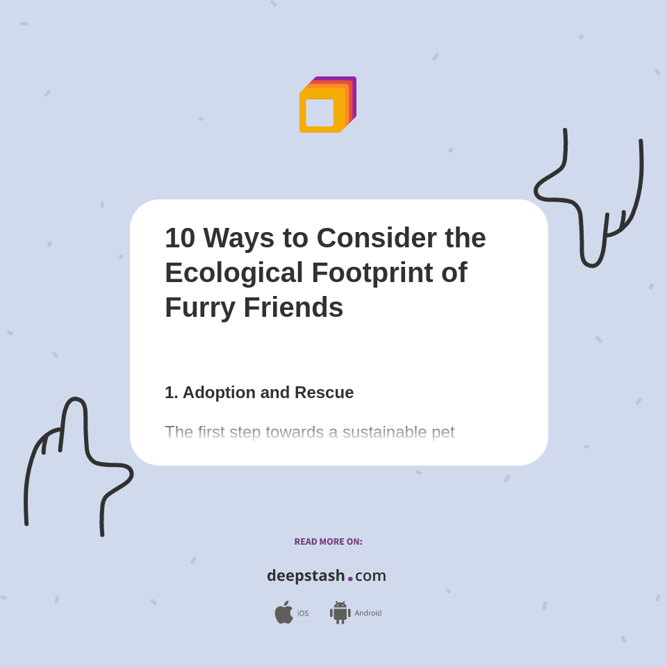 10 Ways to Consider the Ecological Footprint of Furry Friends - Deepstash