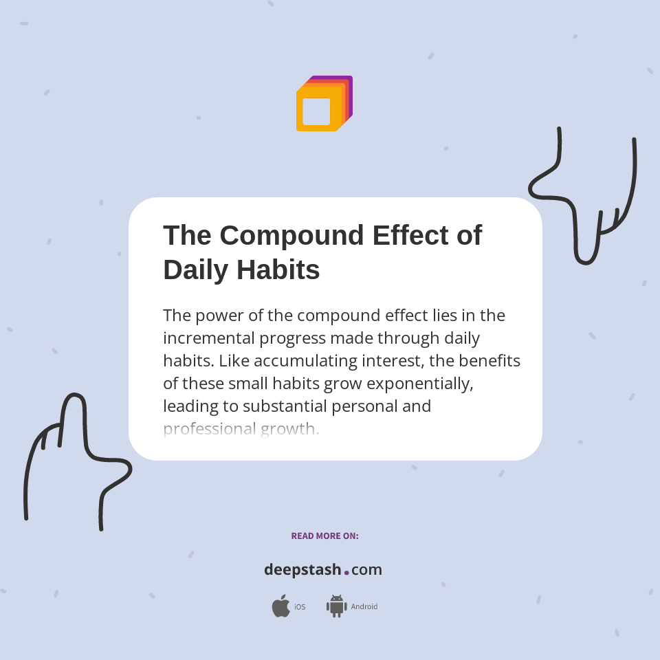 The Compound Effect of Daily Habits - Deepstash