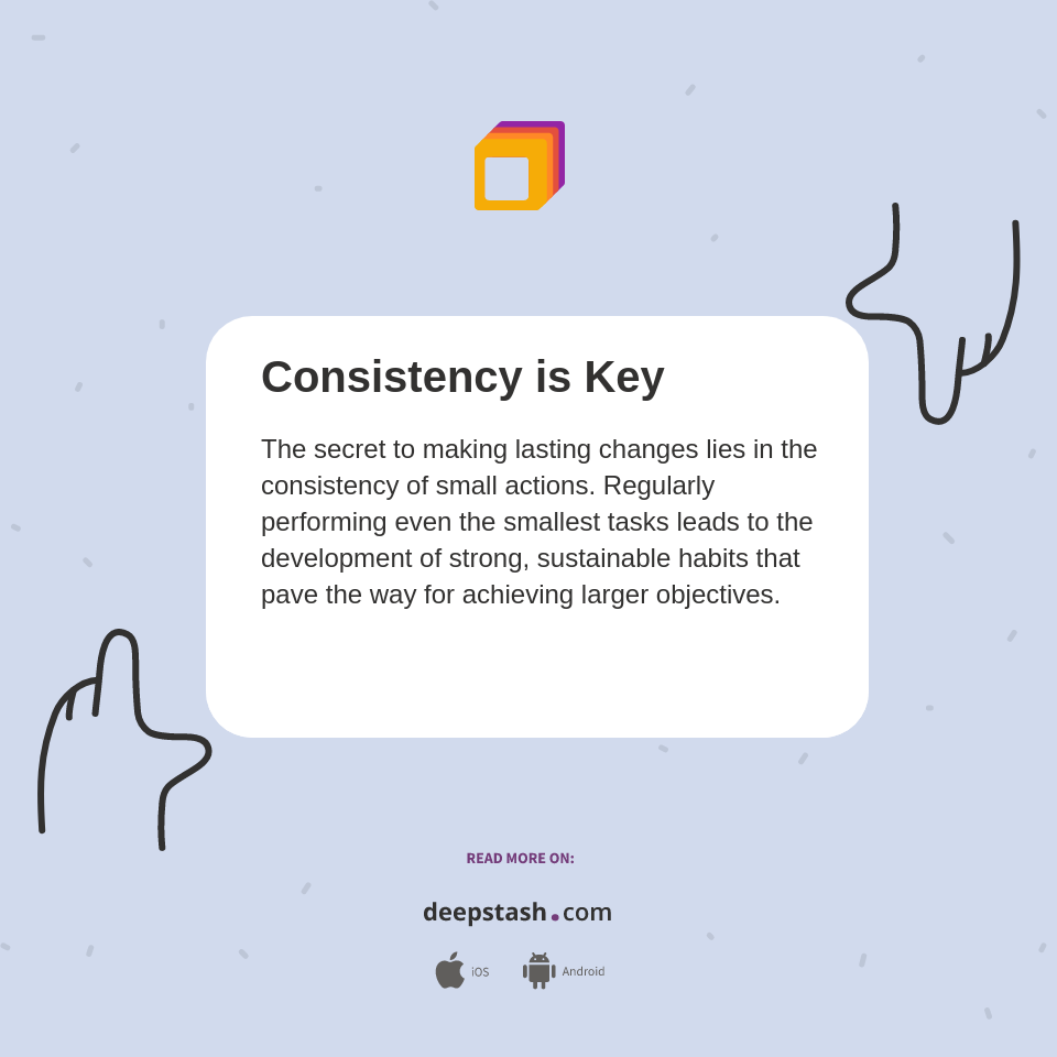 Consistency is Key - Deepstash