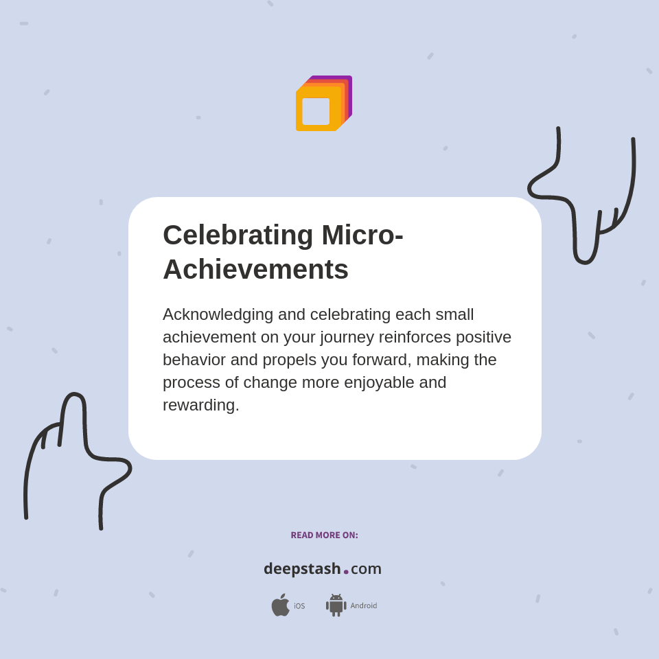 Celebrating Micro-Achievements - Deepstash