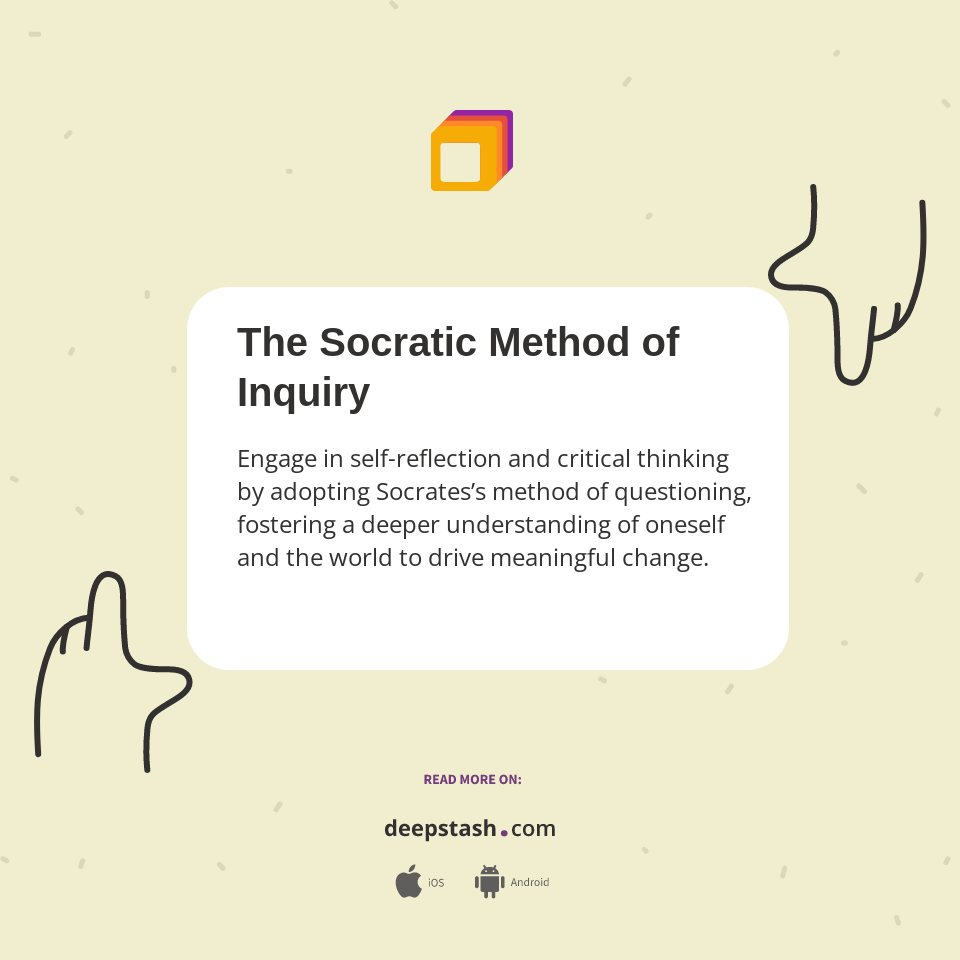 The Socratic Method of Inquiry - Deepstash