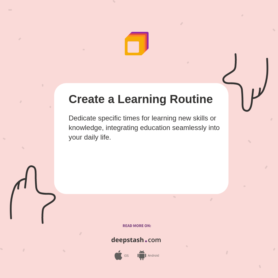 Create a Learning Routine - Deepstash