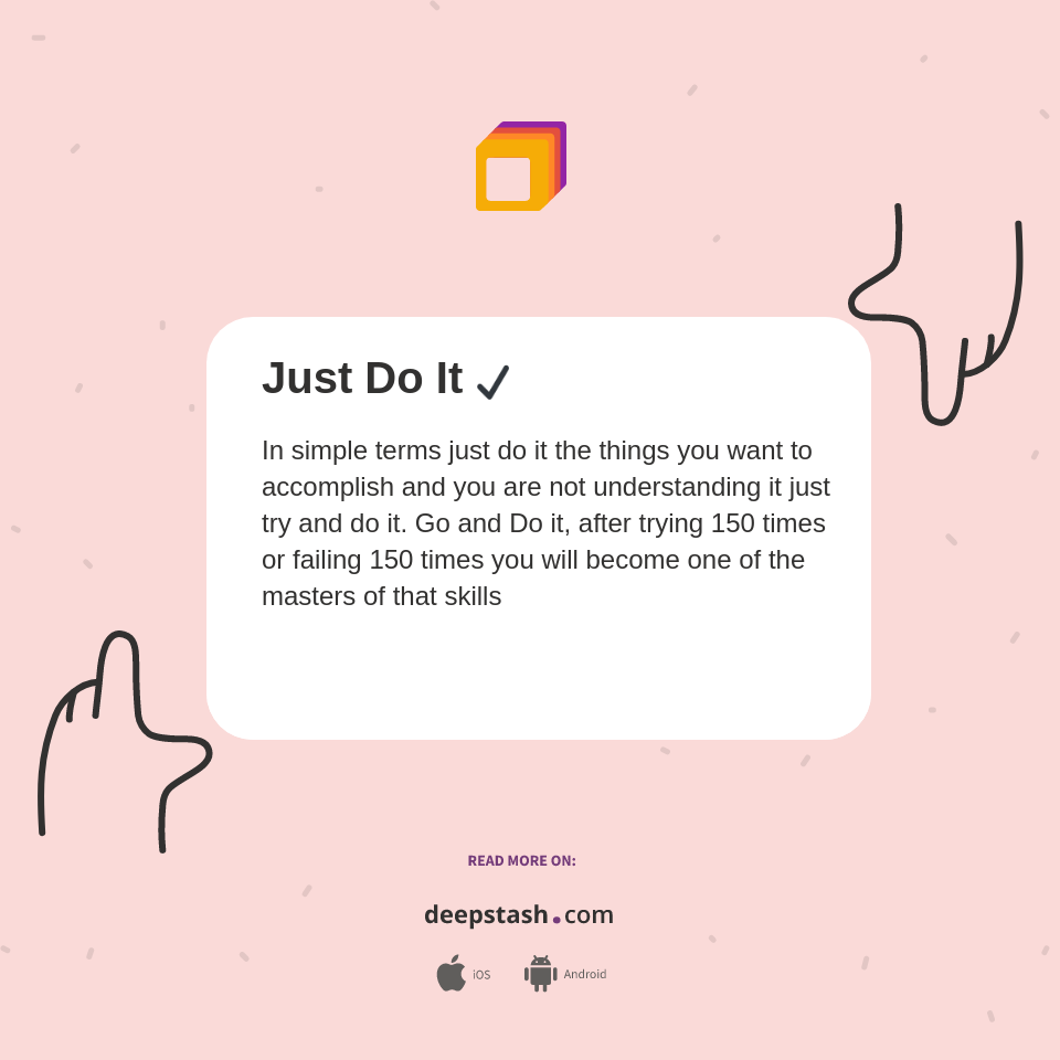 Just Do It - Deepstash