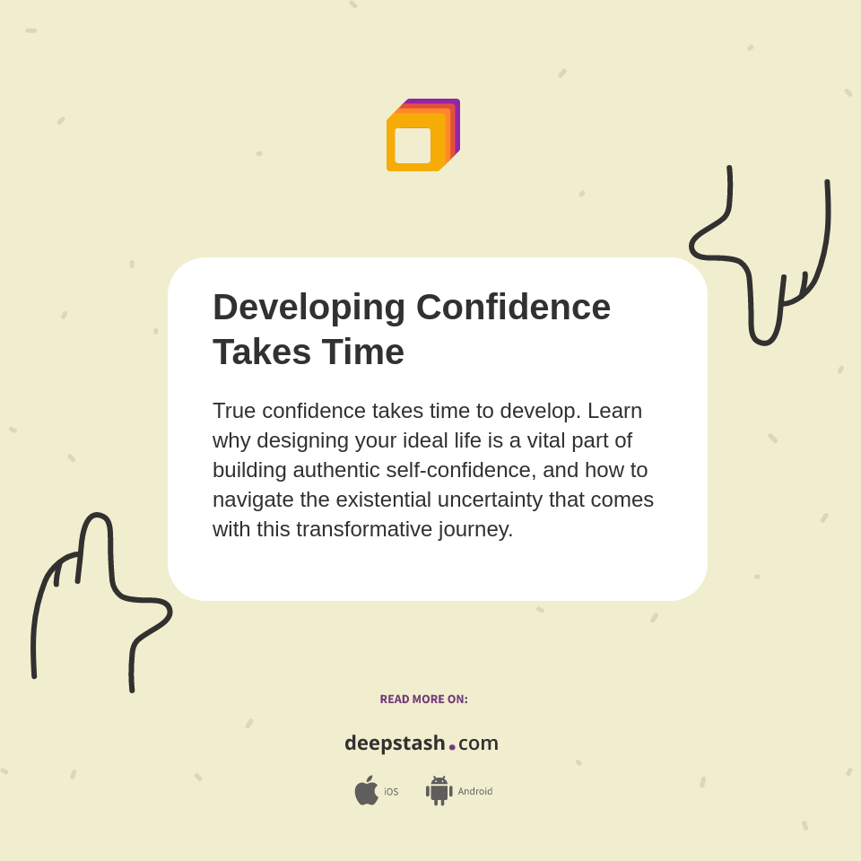 Developing Confidence Takes Time - Deepstash