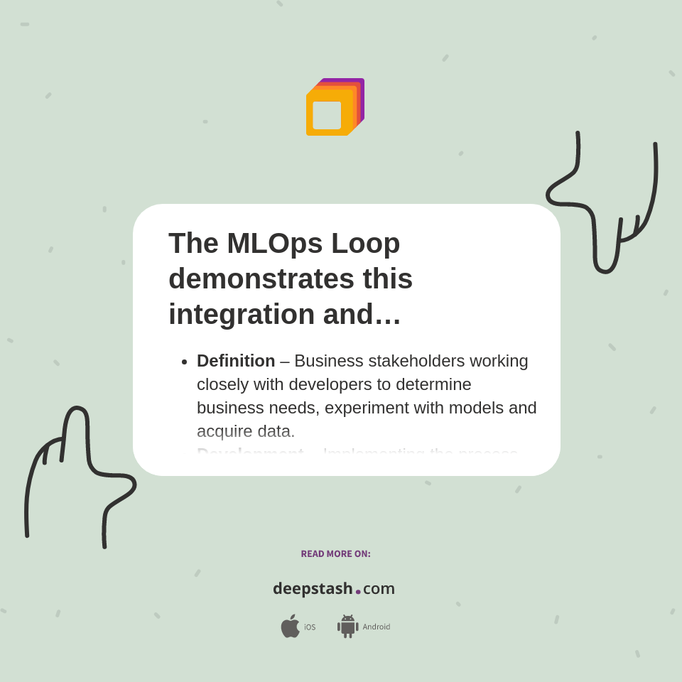 The MLOps Loop demonstrates this integration and dissemination p ...