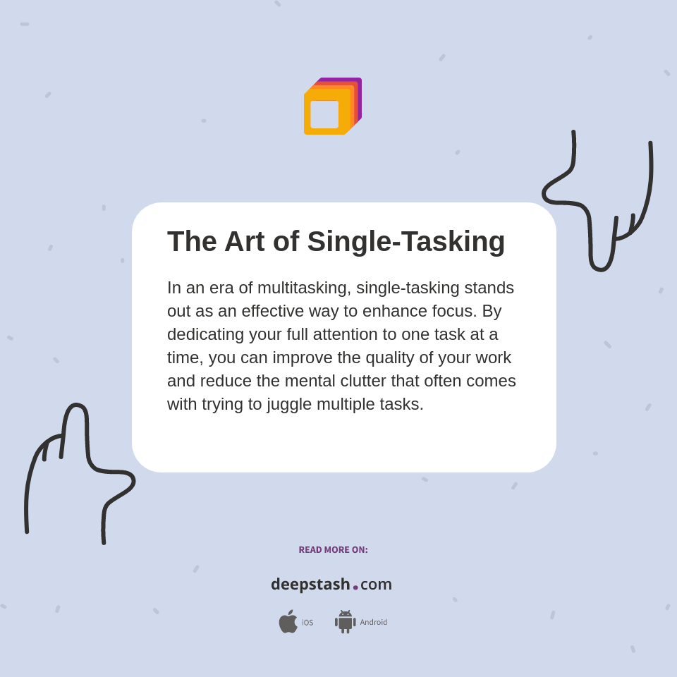The Art of Single-Tasking - Deepstash