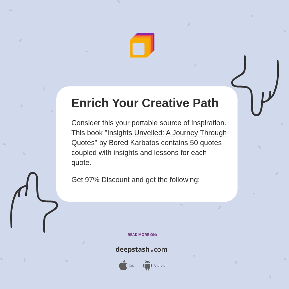 Enrich Your Creative Path - Deepstash
