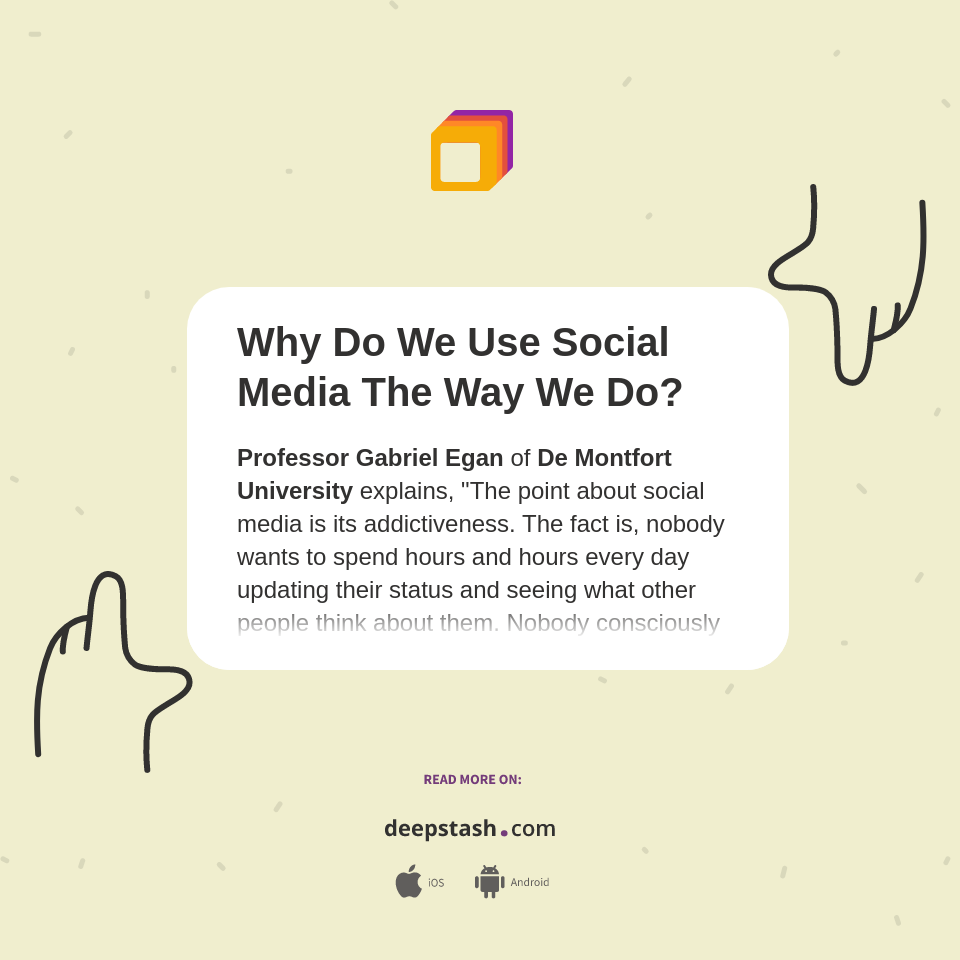 Why Do We Use Social Media The Way We Do? - Deepstash