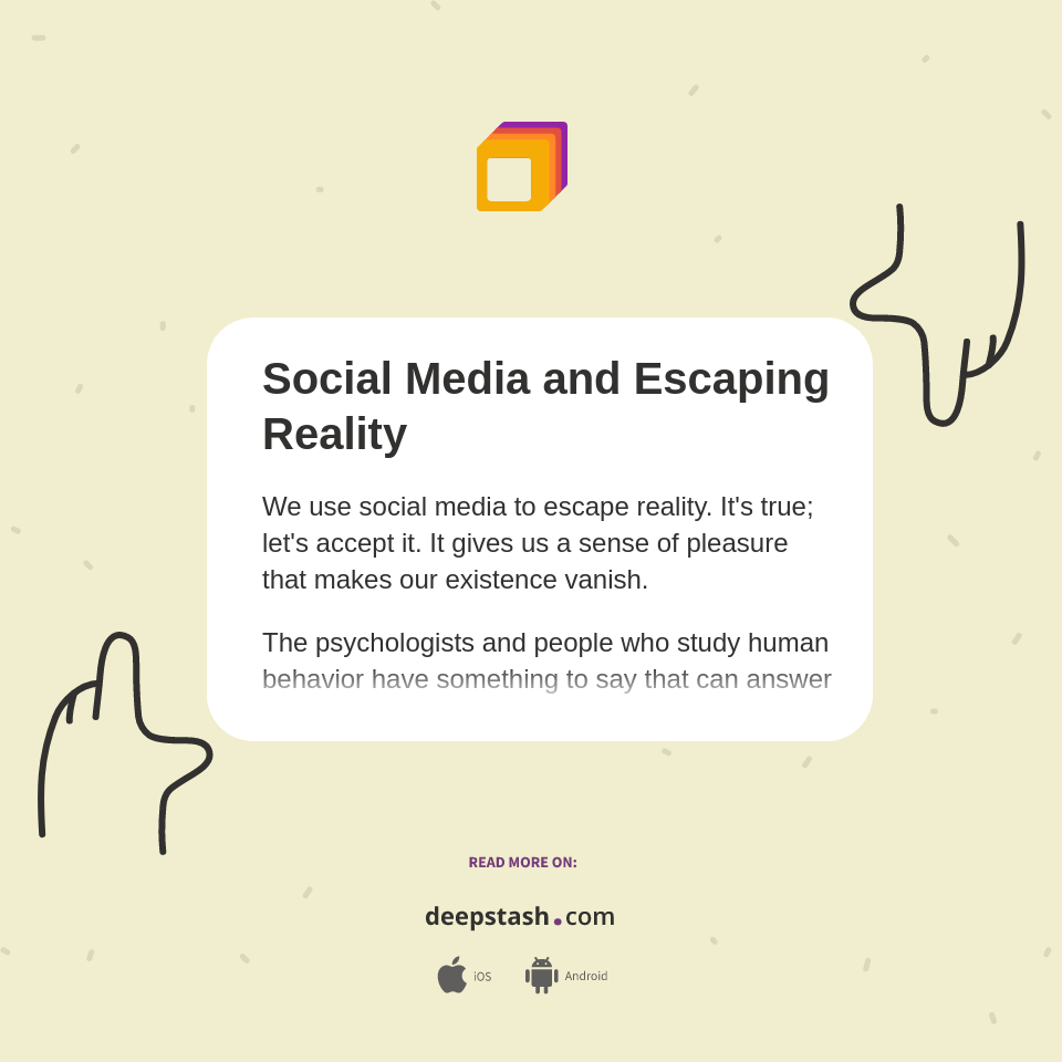 Social Media and Escaping Reality - Deepstash
