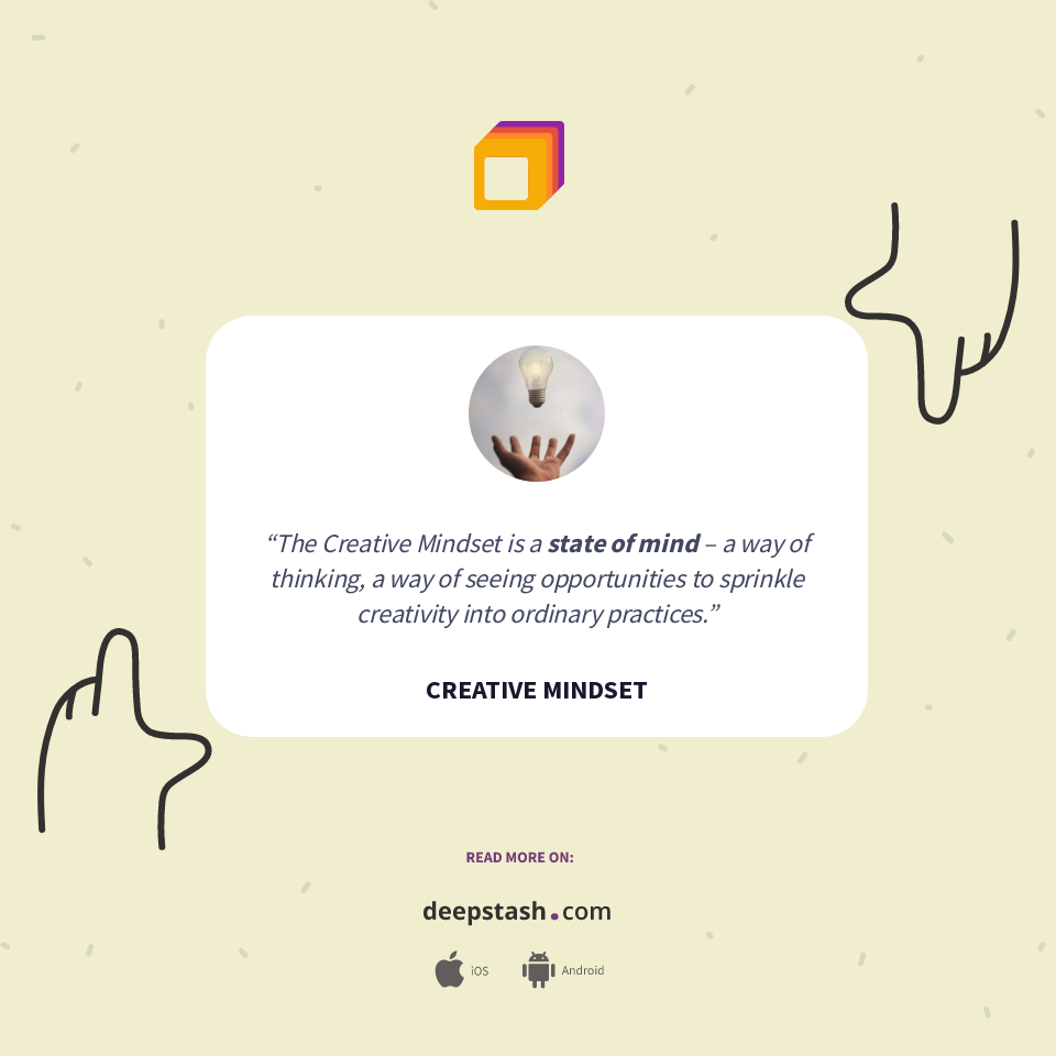 Quote by CREATIVE MINDSET - Deepstash