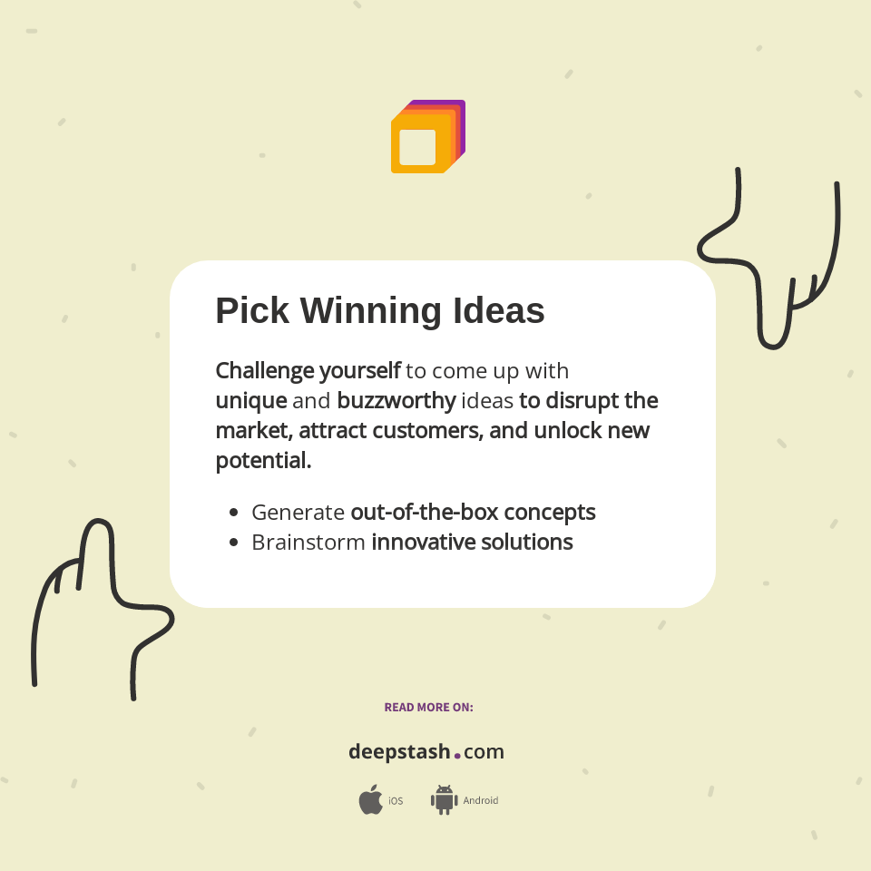 Pick Winning Ideas - Deepstash
