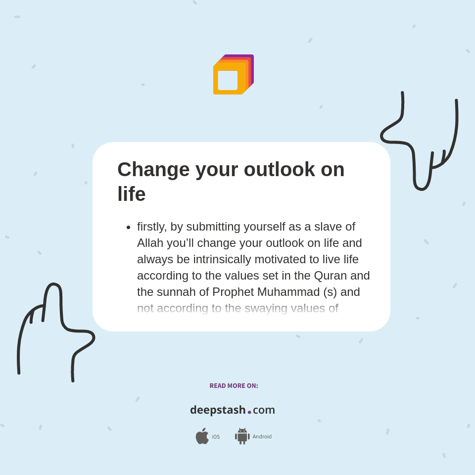 Change your outlook on life - Deepstash