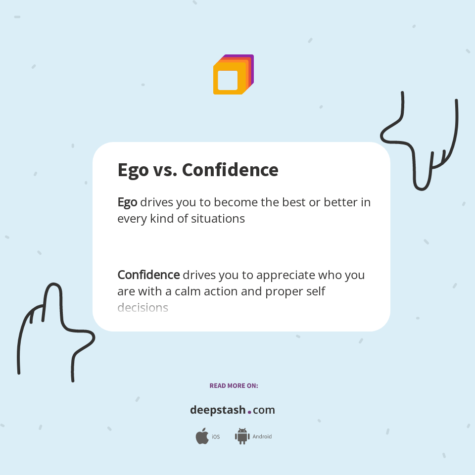 Ego vs. Confidence - Deepstash