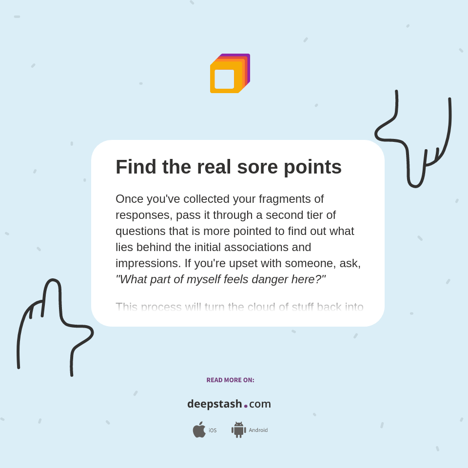 Find the real sore points - Deepstash