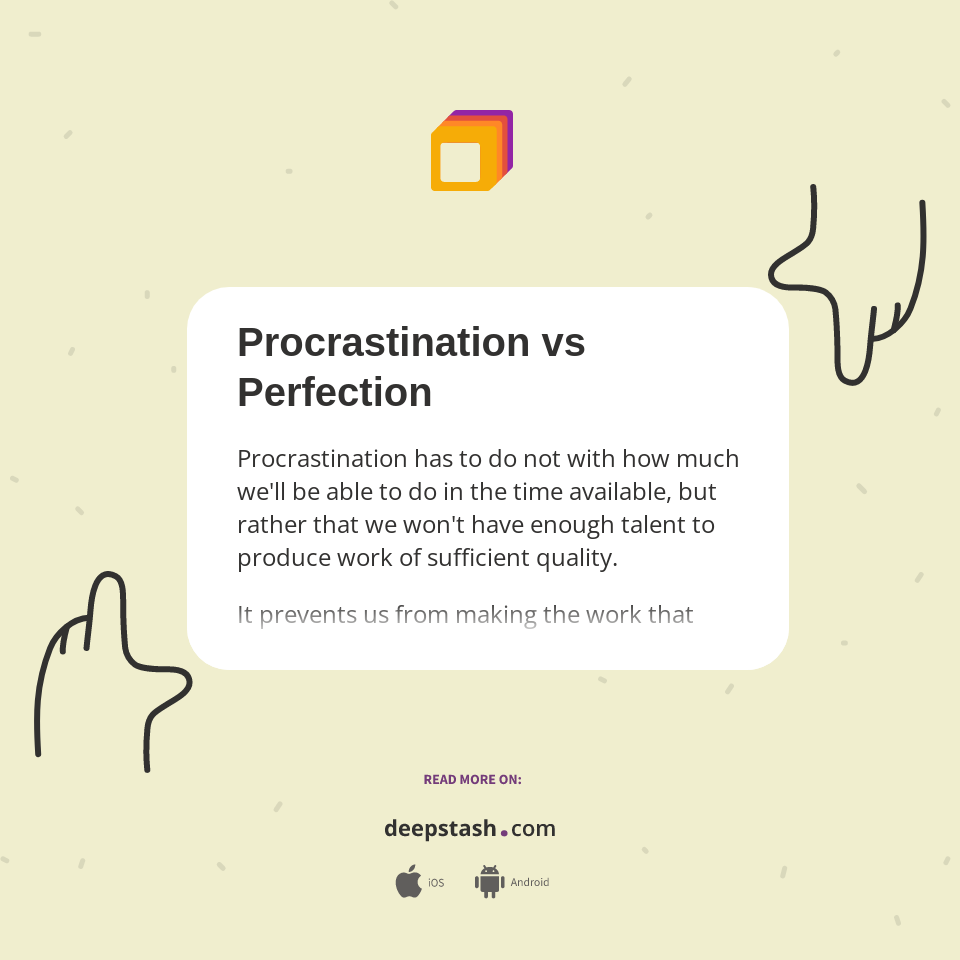 Procrastination vs Perfection - Deepstash