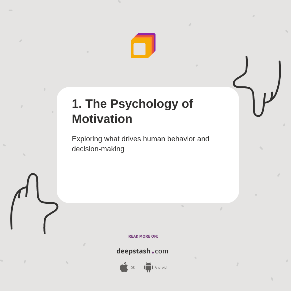 1. The Psychology of Motivation - Deepstash