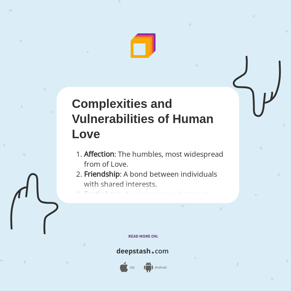 Complexities and Vulnerabilities of Human Love - Deepstash