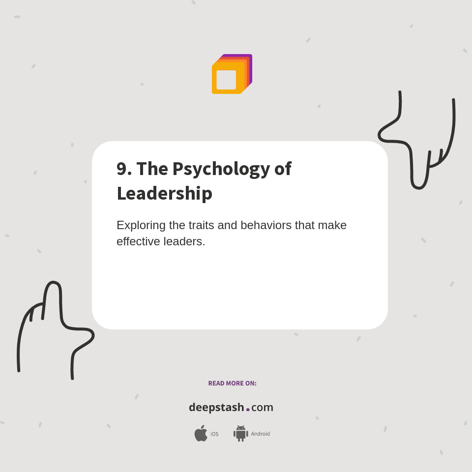 9. The Psychology of Leadership - Deepstash