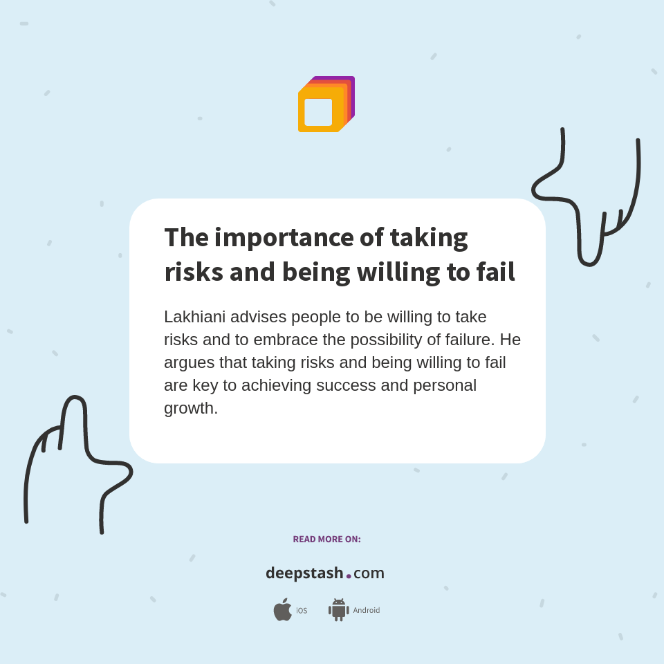 The importance of taking risks and being willing to fail - Deepstash