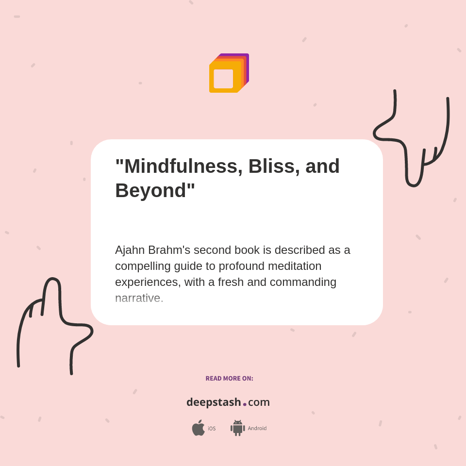 "Mindfulness, Bliss, and Beyond" - Deepstash