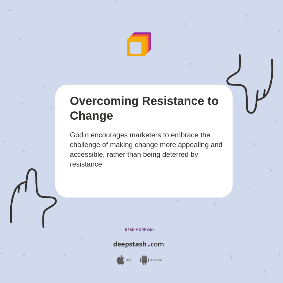 Overcoming Resistance to Change - Deepstash