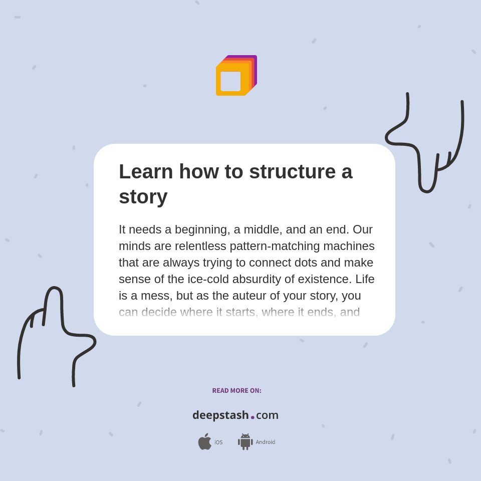 Learn how to structure a story - Deepstash