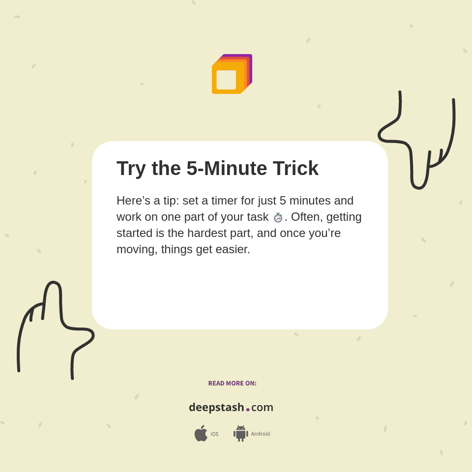 Try the 5-Minute Trick - Deepstash