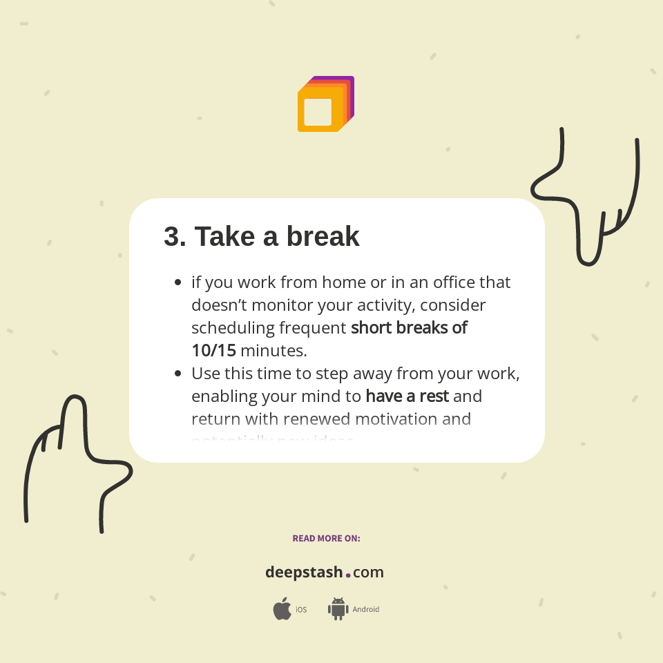 3. Take a break - Deepstash