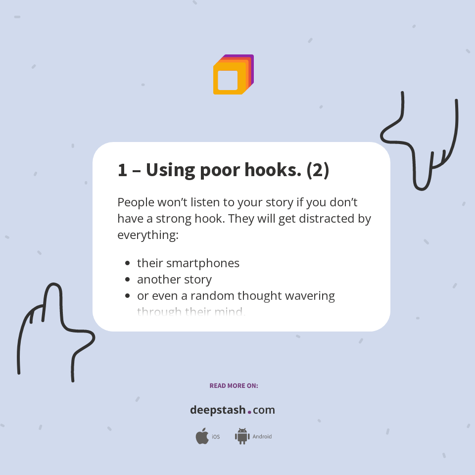 1 – Using poor hooks. (2) - Deepstash