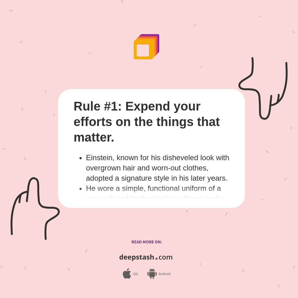 Rule #1: Expend your efforts on the things that matter. - Deepstash