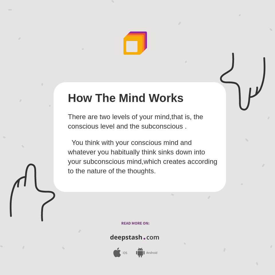 How The Mind Works - Deepstash