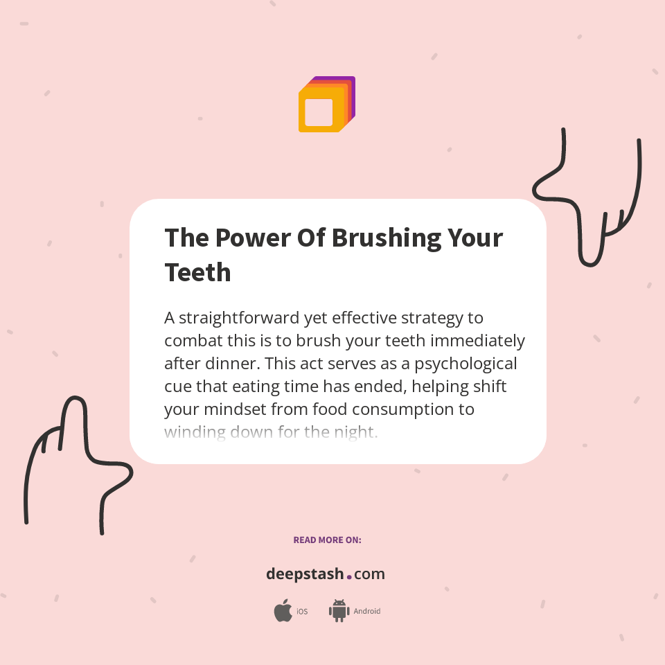 The Power Of Brushing Your Teeth - Deepstash